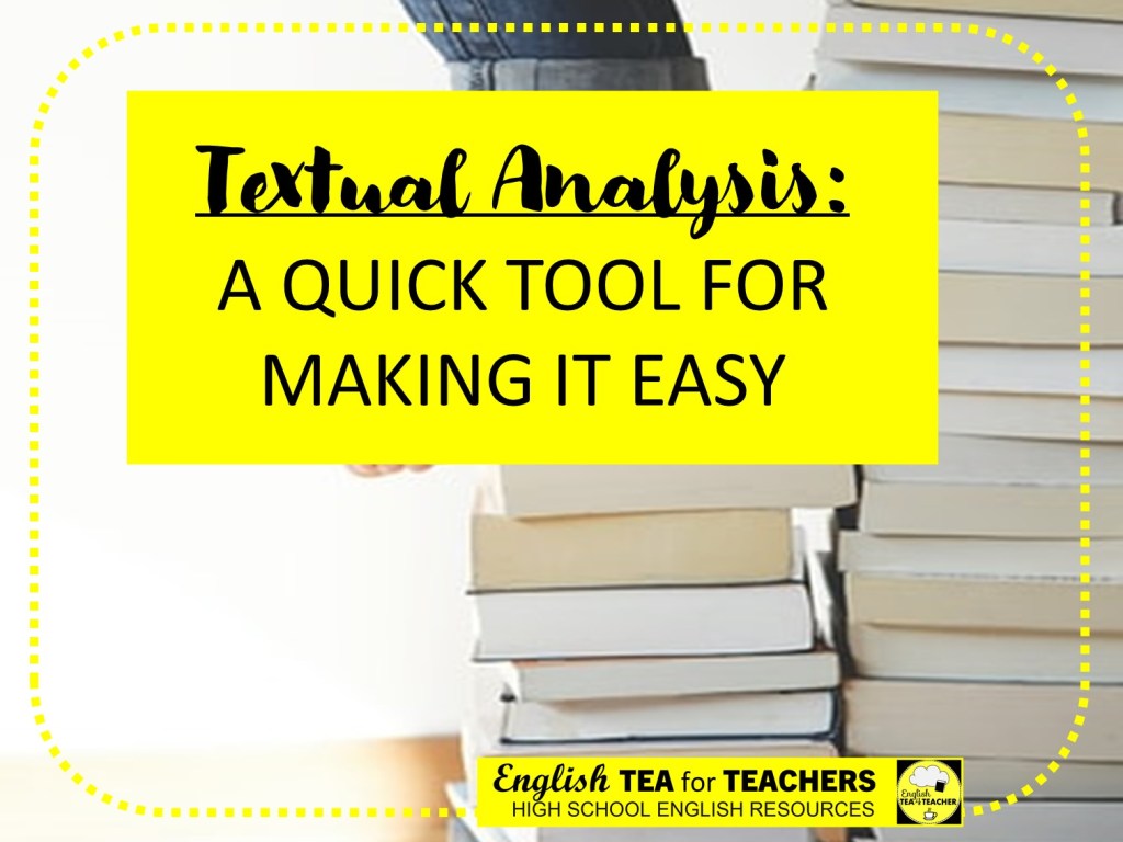 How to Make Text Analysis Easy: Using a Text Analysis Graphic Organiser ...